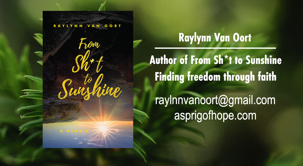 From Shit to Sunshine: Raylynn Van Oort's Inspiring Journey
